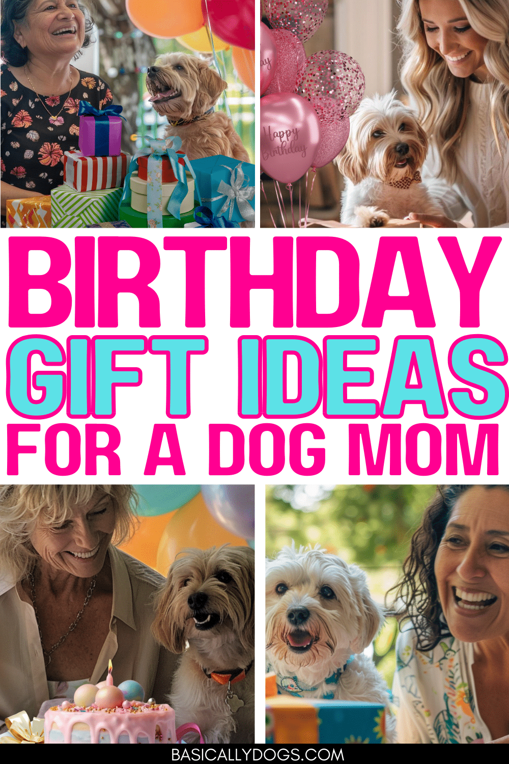20 Best Birthday Gift Ideas for Dog Moms That She'll Love - Basically Dogs